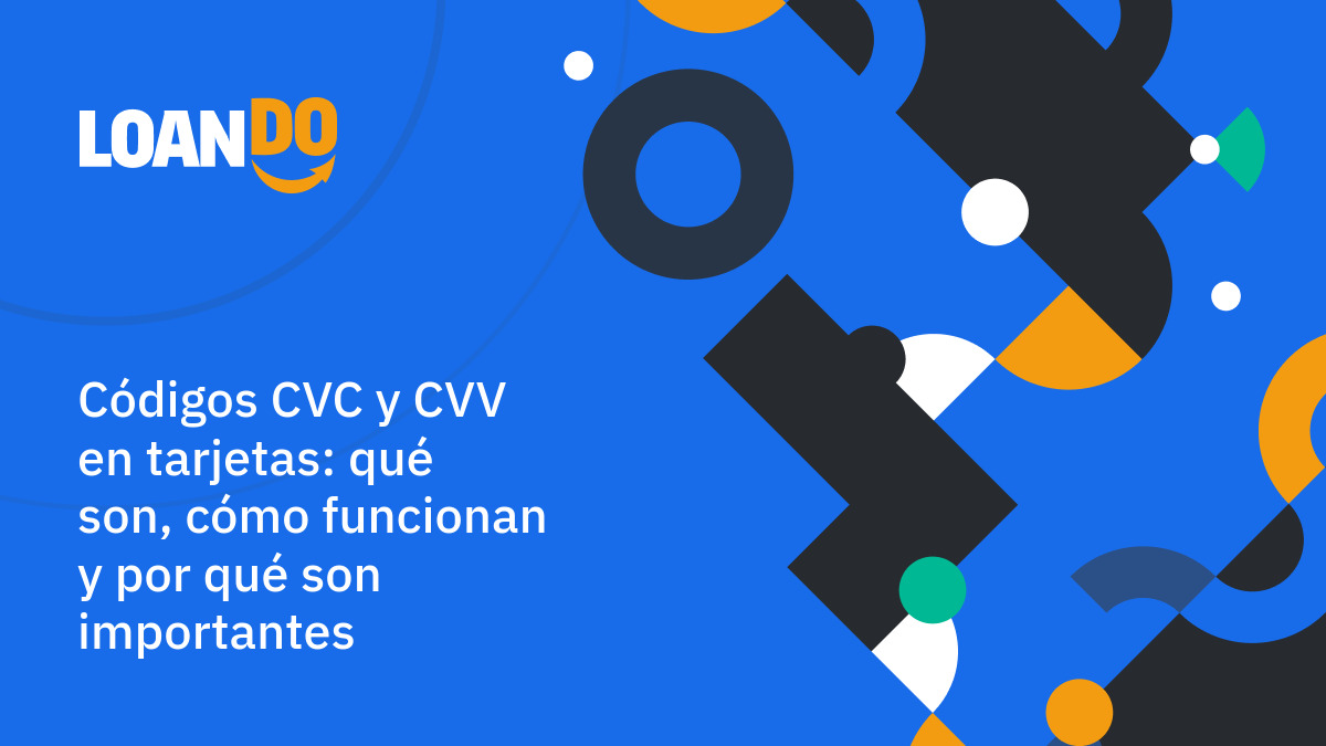 ¿Qué son los códigos CVC y CVV? - LoanDO.mx